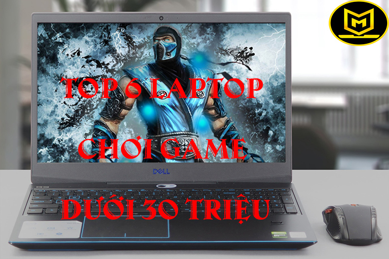 Laptop Chơi Game Dưới 30 Triệu
