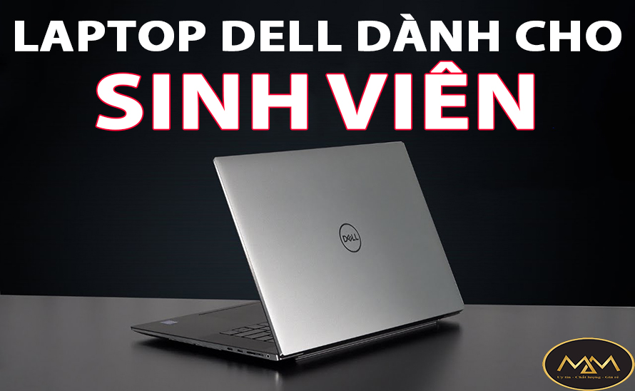 LAPTOP DELL DÀNH CHO SINH VIÊN