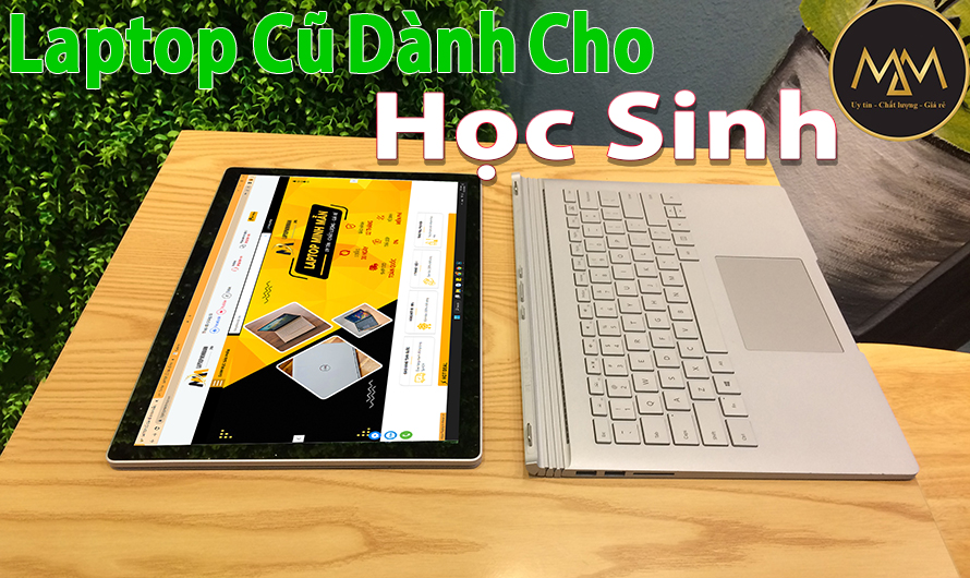LAPTOP CŨ DÀNH CHO HỌC SINH
